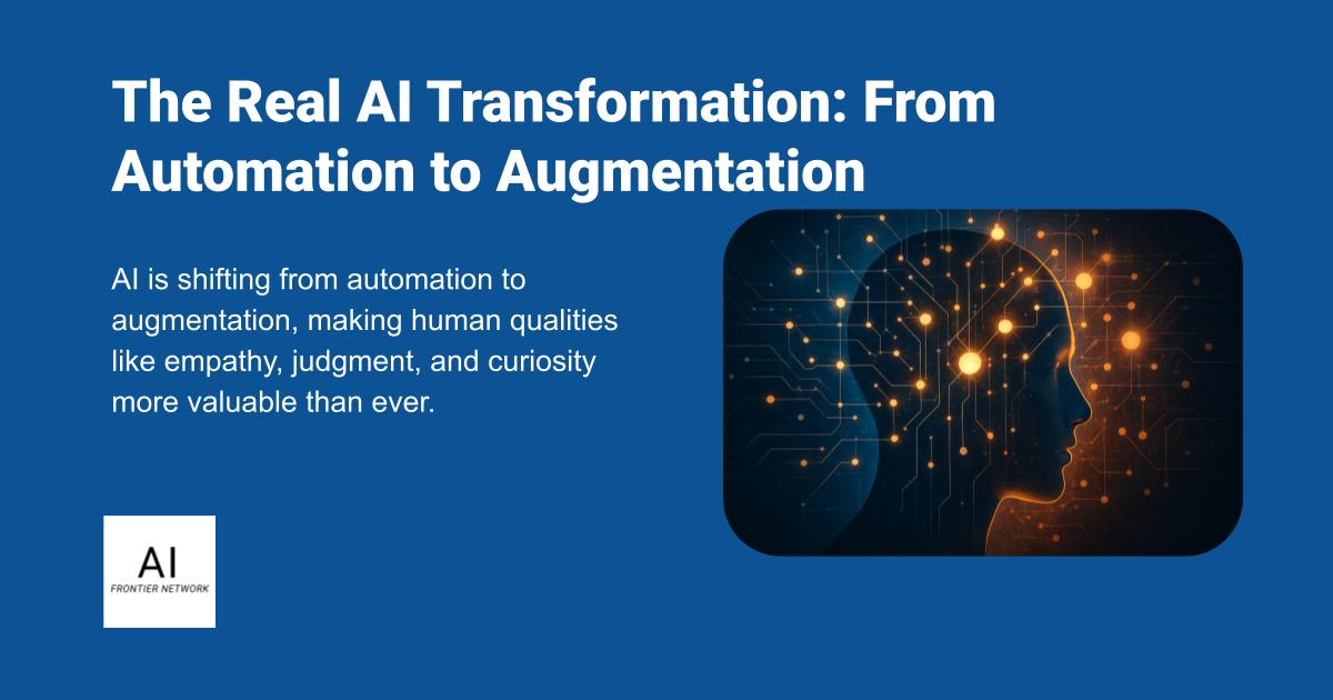 The Real AI Transformation: From Automation to Augmentation · AI ...